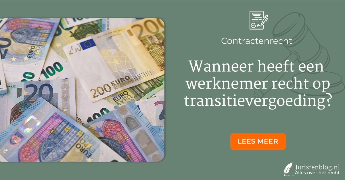Wanneer heeft een werknemer recht op een transitievergoeding ...